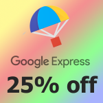 [每日文摘] Google Express 25% off，許多高價電子產品適用 (7/9/18) | 華特的信用卡客服中心